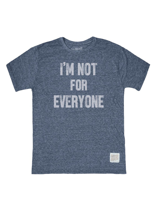 I’m Not For Everyone T-Shirt – Rothmans New York